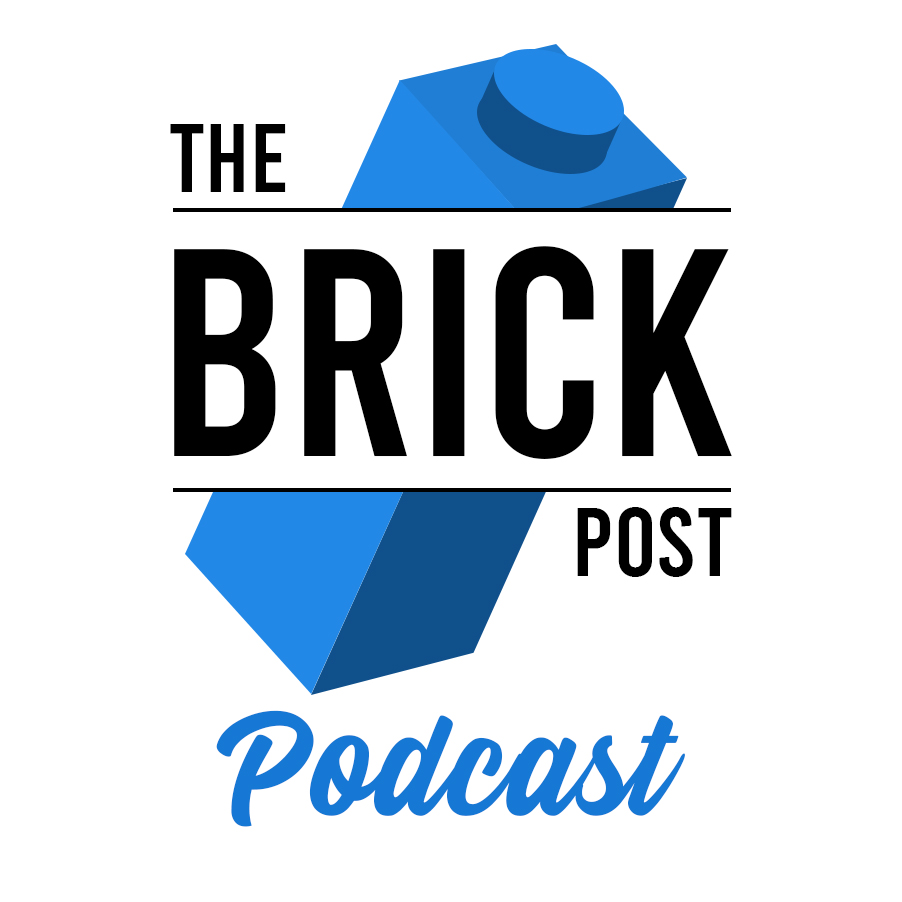 Podcast – The Brick Post!